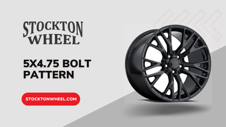 5x4.75 Bolt Pattern: A Full List Of Compatible Vehicles